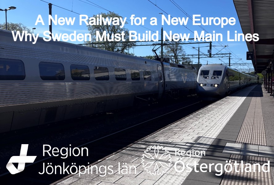 A New Railway for a New Europe Why Sweden Must Build New Main Lines - SBHSS